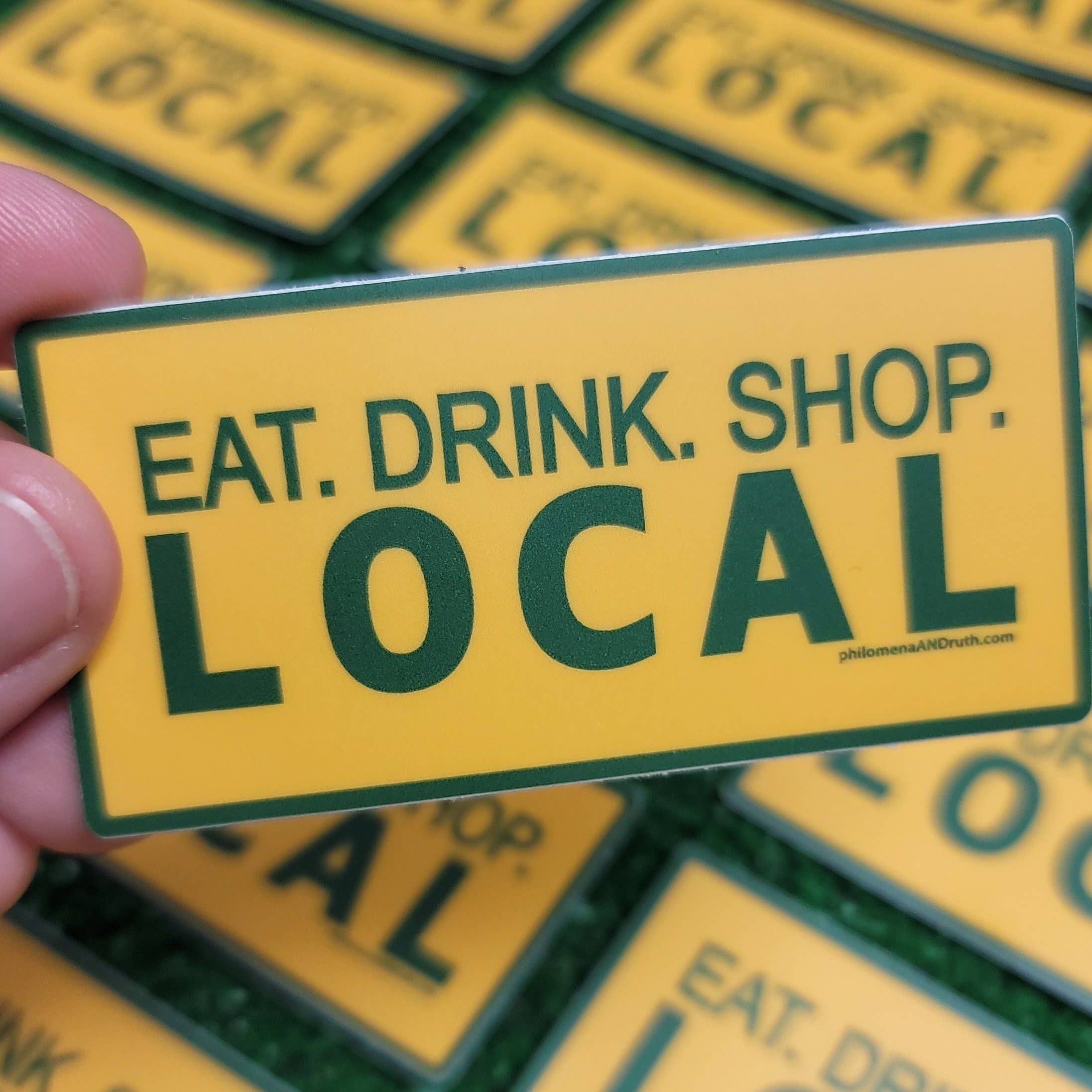 Philomena + Ruth - EAT DRINK SHOP LOCAL - vinyl sticker | Broomstick Betty